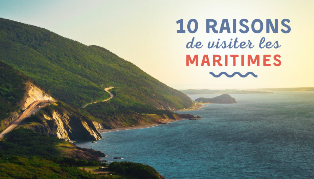 10 raisons de visiter les maritimes | Parcours Canada