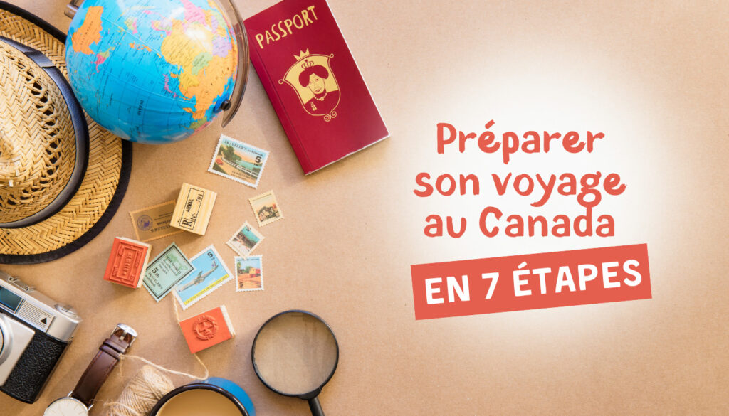 Préparer son voyage au Canada en 7 étapes | Parcours Canada