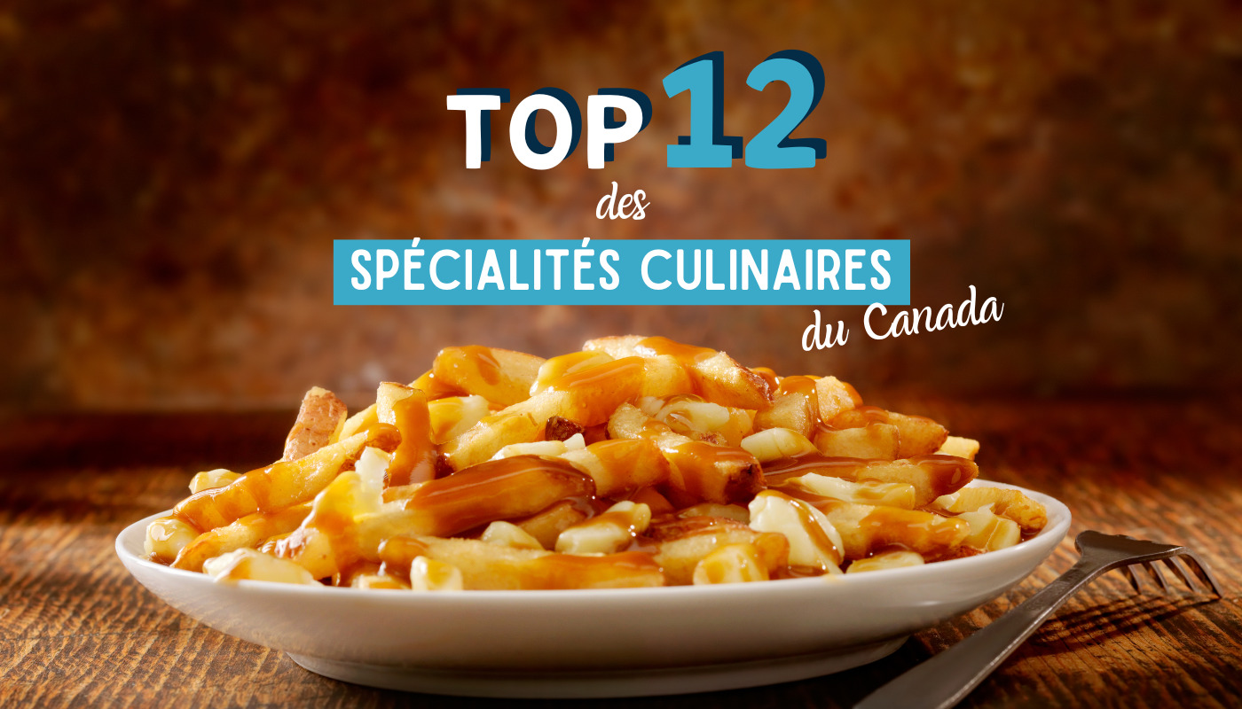 12 spécialités culinaires du Canada que votre mère va adorer